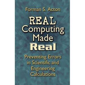 Forman S. Acton | Other | Real Computing Made Real Preventing Errors In Scientific And ...